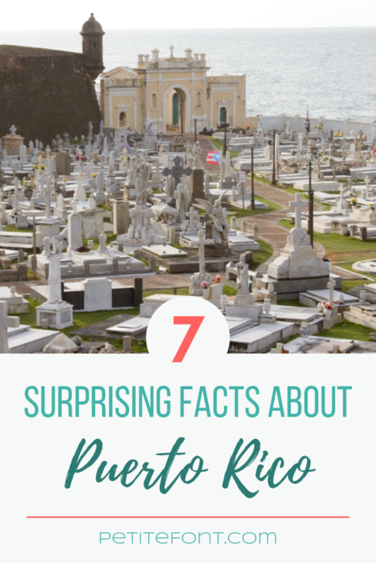 7 Surprising Facts about Puerto Rico - Petite Font