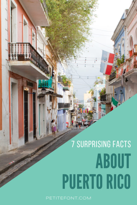 7 Surprising Facts about Puerto Rico - Petite Font
