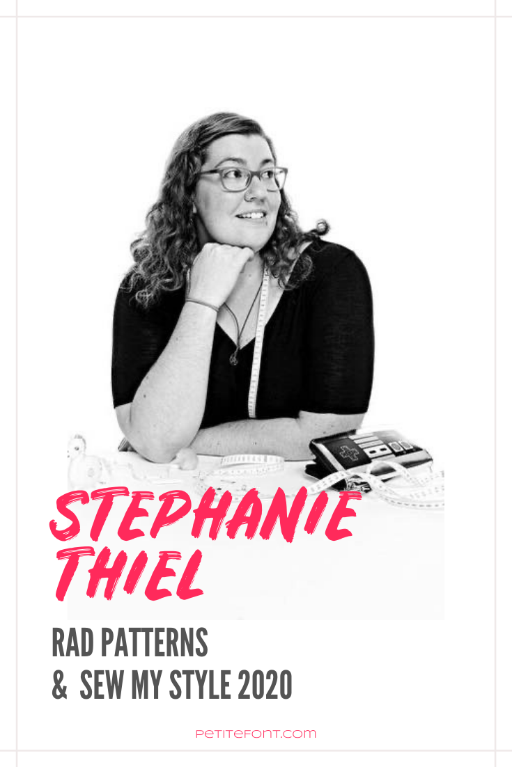 Stephanie Thiel & Rad Patterns – Sew My Style 2020 Designer Q&A ...