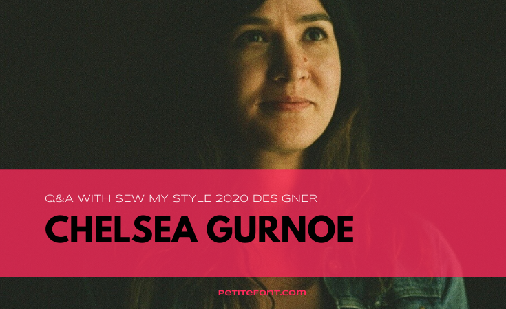 Friday Pattern Company - Sew My Style 2020 Designer Q&A - Petite Font