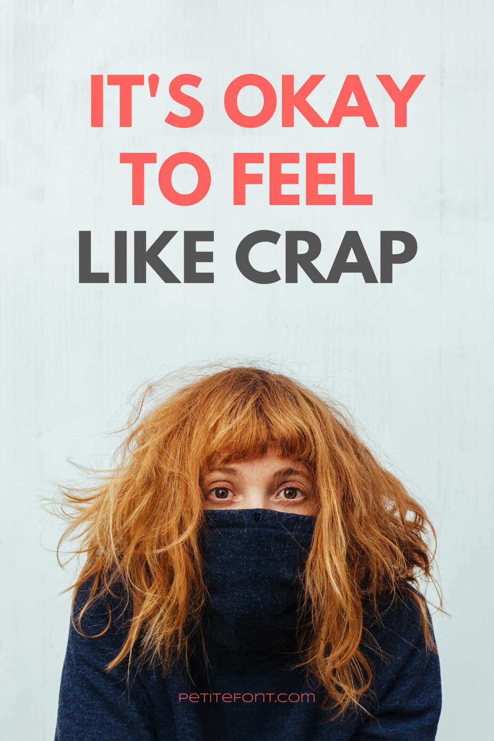 It’s Okay to Feel Like Crap - Petite Font